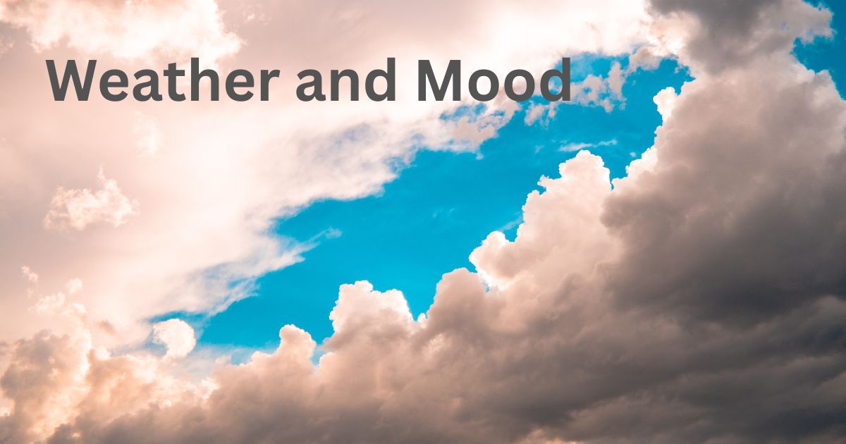 How Weather Shapes My Mood, My Plans, and Our Future - Bala Bala Story