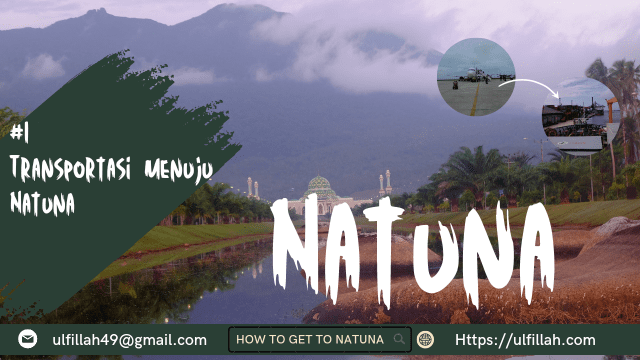 Cara menuju Kepulauan Natuna Terbaru 2023 - Bala Bala Story