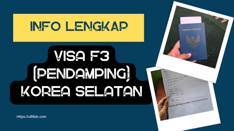 Visa F3 (Pendamping) Korea Selatan - Bala Bala Story
