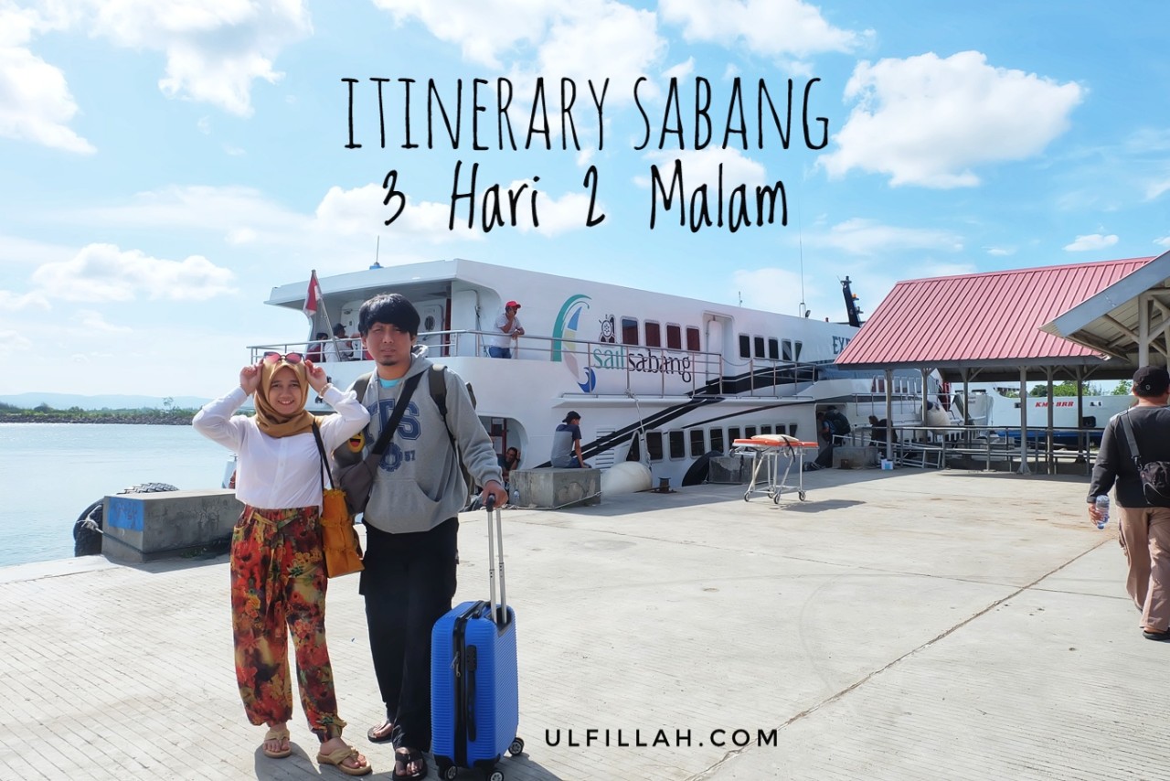 Itinerary Sabang 3 Hari 2 Malam - Bala Bala Story
